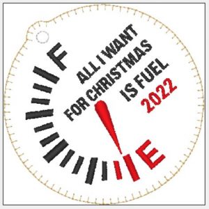 All I Want For Christmas Is Fuel Ornament – Kellie's Designs